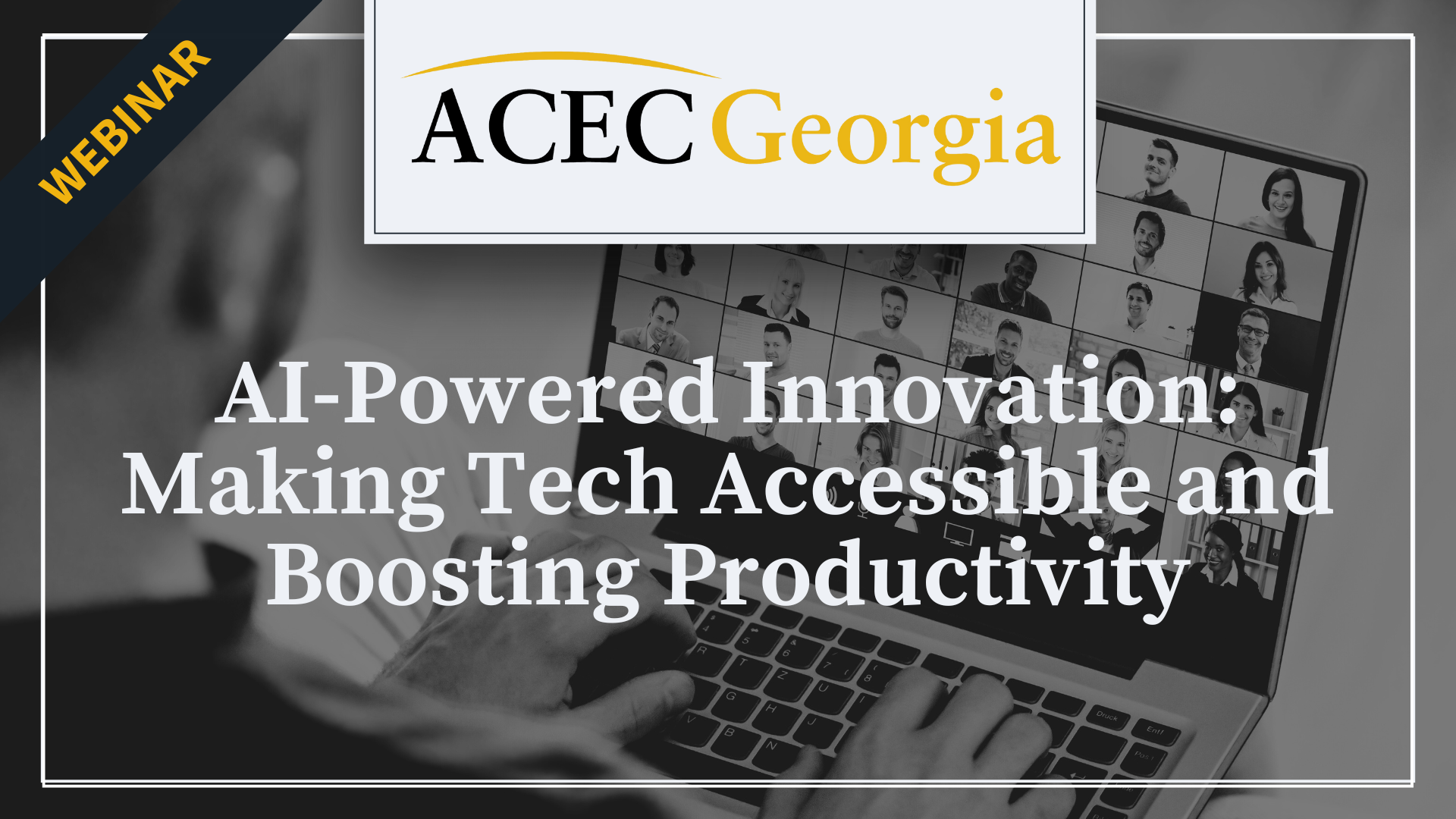 ACEC Georgia Webinar: AI-Powered Innovation: Making Tech Accessible and Boosting Productivity ...