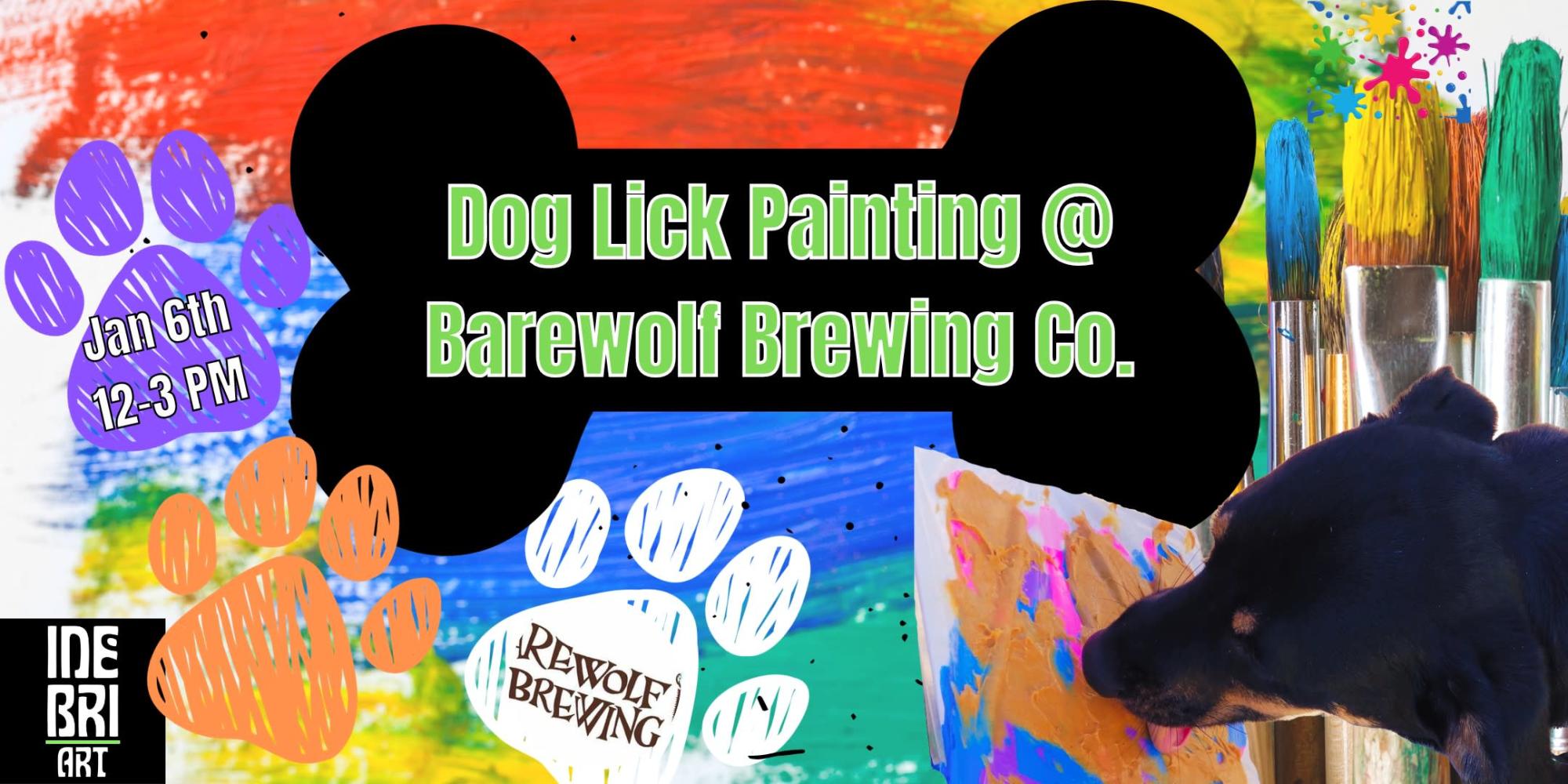 Dog Lick Painting @ Barewolf Brewing - Our mission is to create ...