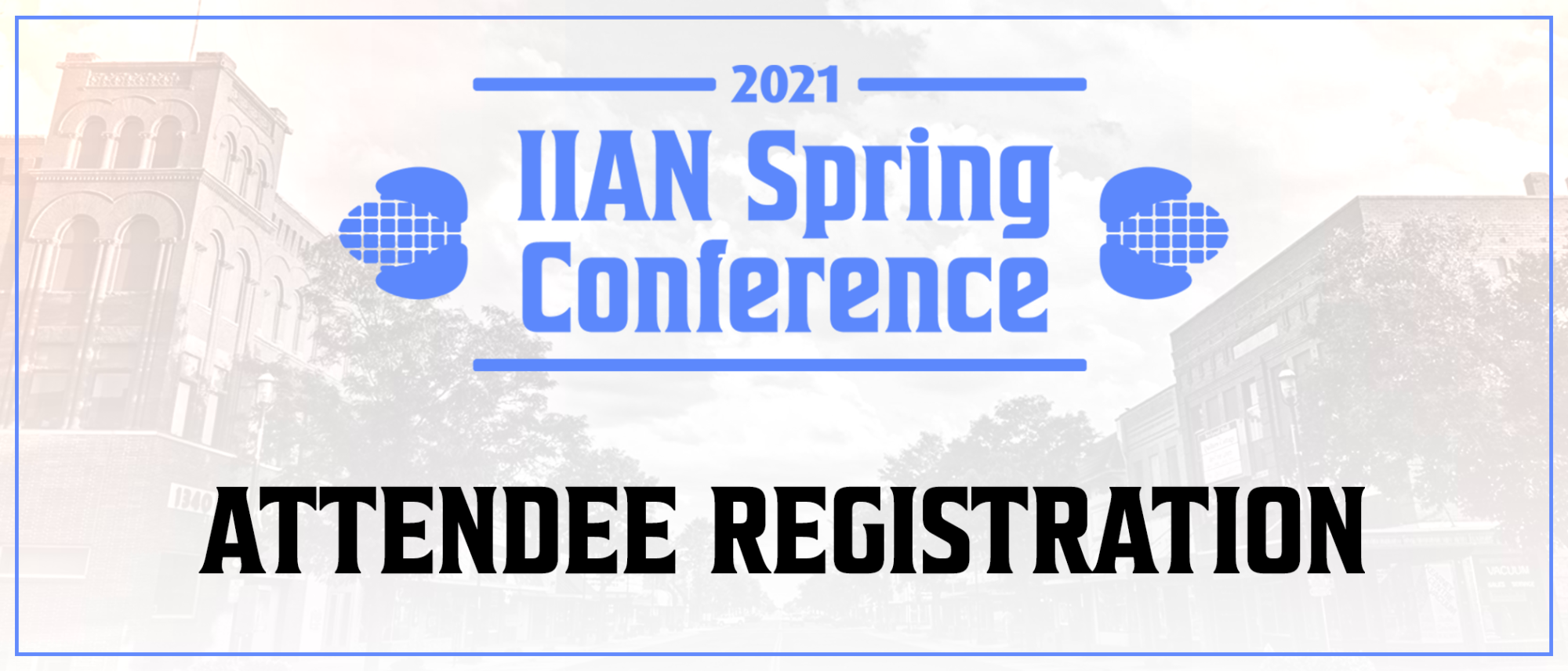 2021 IIAN Spring Virtual Conference [March 23, 2021 - March 24, 2021 ...