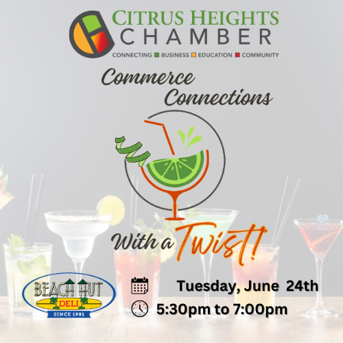 June 2025 Commerce Connections With a Twist Citrus Heights Chamber of ...