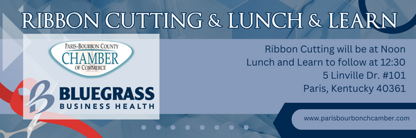 Bluegrass Business Health Ribbon Cutting and Lunch & Learn — Paris-Bourbon County Chamber of ...