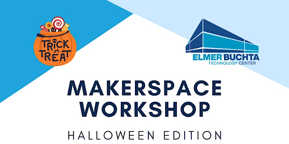 Makerspace Workshop @ the Elmer Buchta Technology Center - Evansville Regional Economic Partnership