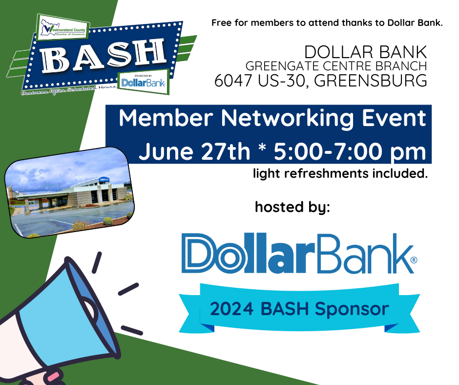 BASH Hosted by Dollar Bank Greengate Center - Westmoreland County Chamber