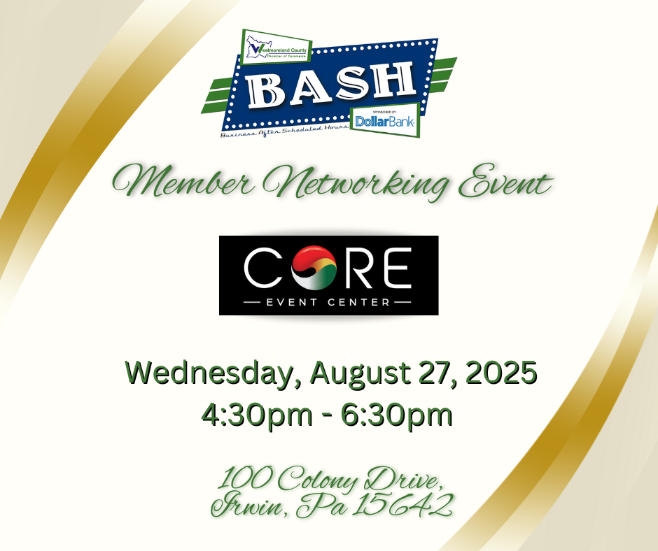 BASH hosted by Core Event Center - Westmoreland County Chamber