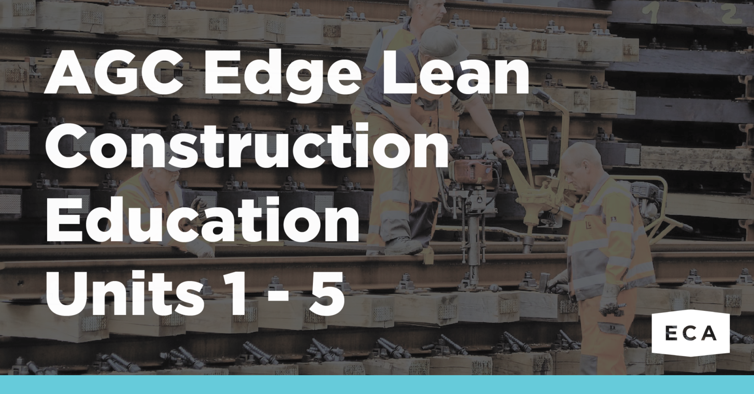 LEAN CONSTRUCTION EDUCATION PROGRAM &ndash\; SECOND EDITION