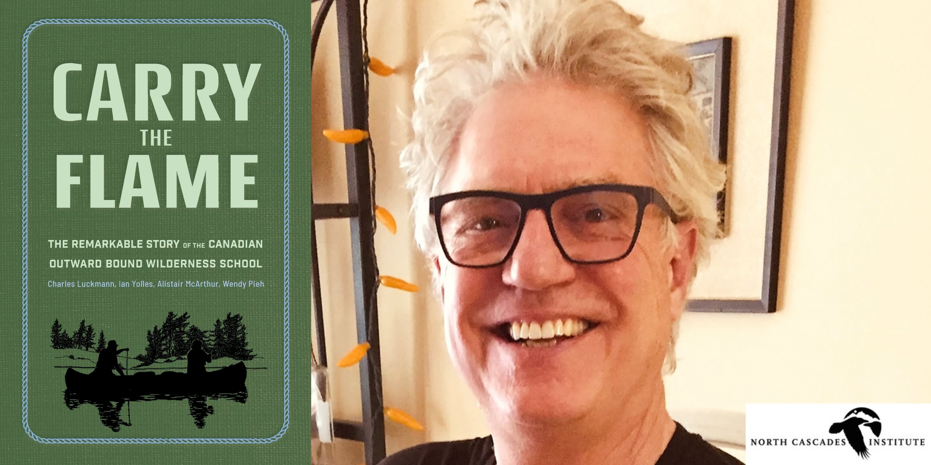 Charles Luckmann- Carry the Flame: The Remarkable Story of the Canadian ...