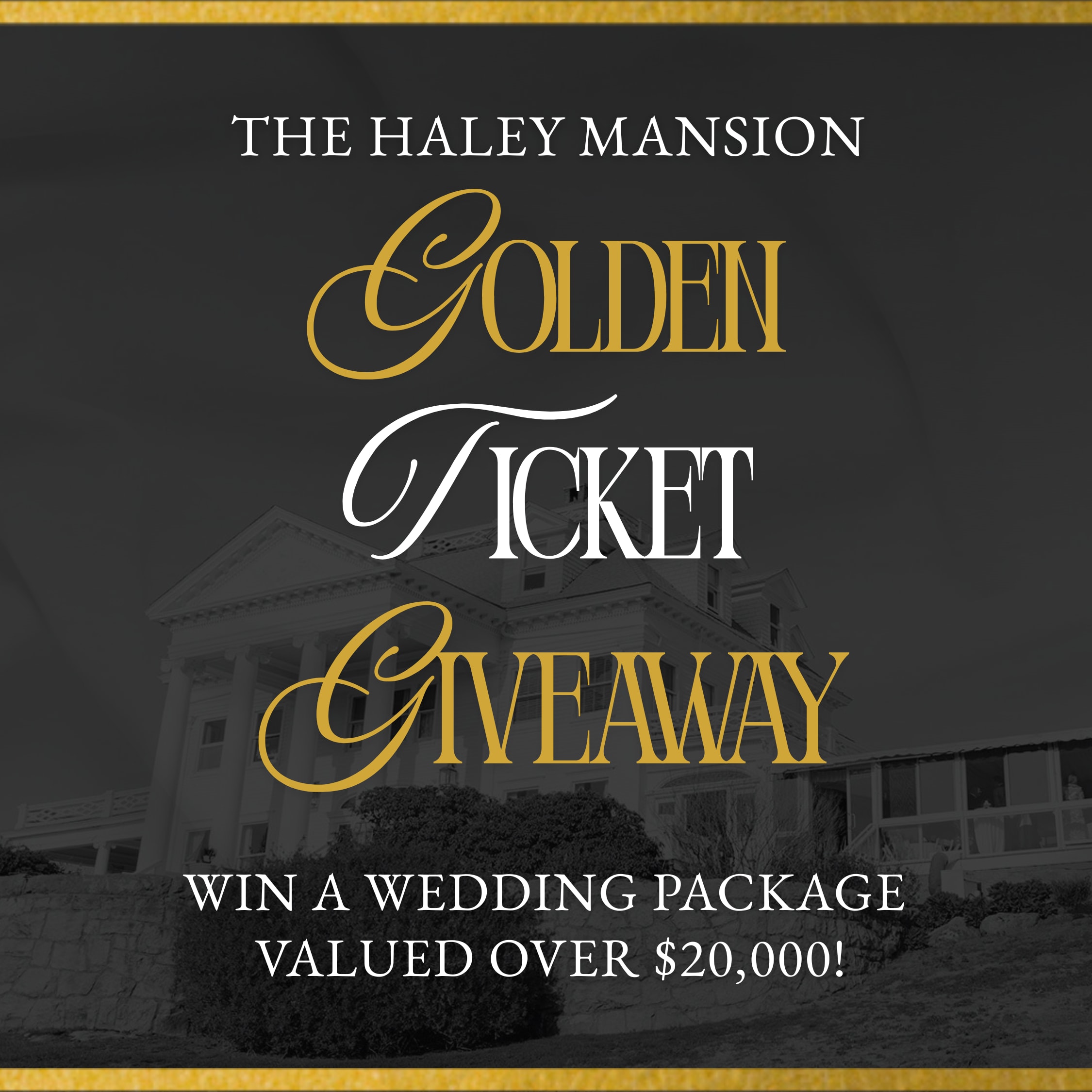 Haley Mansion Launches 2026 “Golden Ticket” Wedding Giveaway CM ...