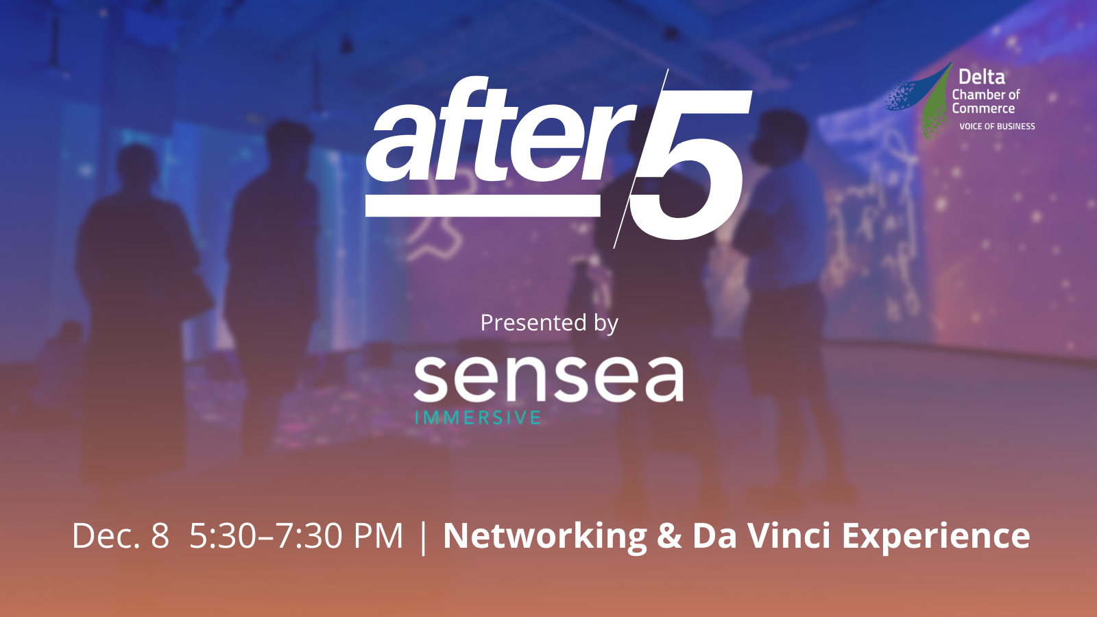 After 5 at Sensea Immersive - Delta Chamber of Commerce - BC