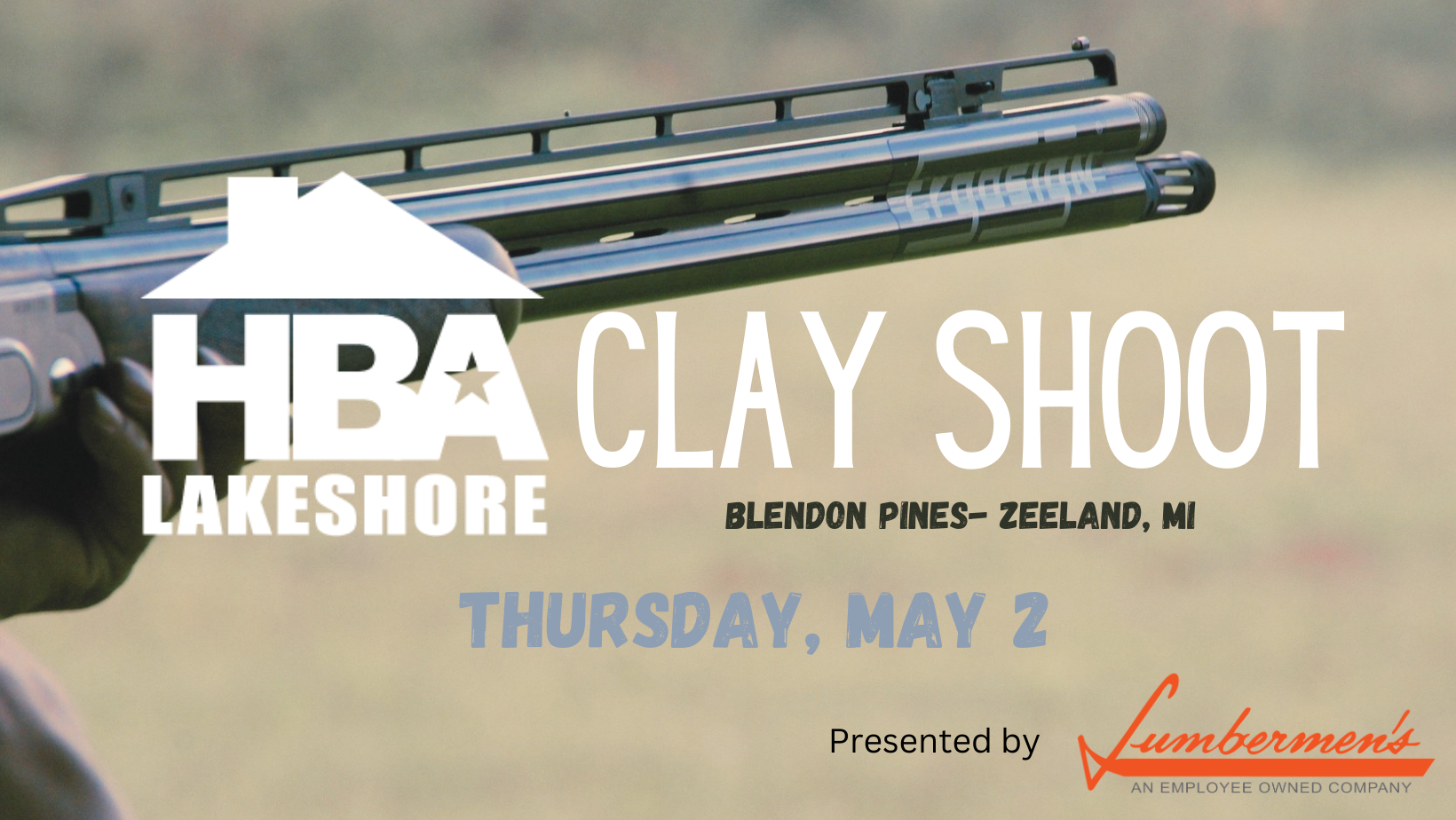 HBA Annual Clay Shoot Presented by Lumbermen's - Lakeshore Home ...