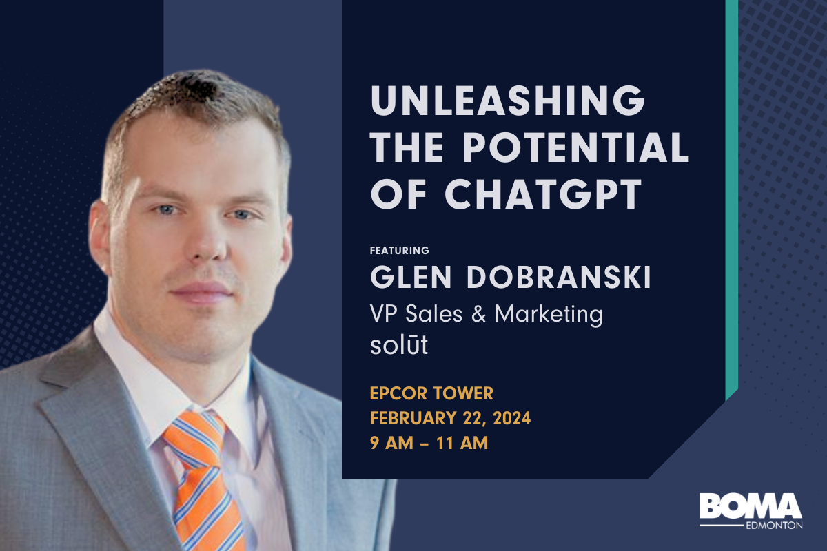 Unleashing the Potential of ChatGPT (SOLD OUT) - BOMA Edmonton and North Unleashing the Potential of ChatGPT (SOLD OUT) - BOMA Edmonton and North