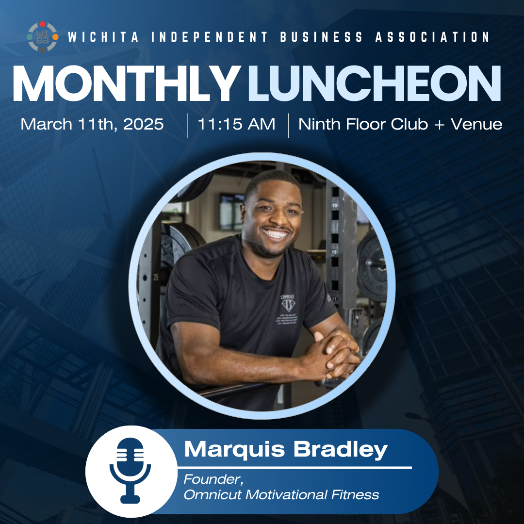 March Monthly Luncheon - Wichita Independent Business Association