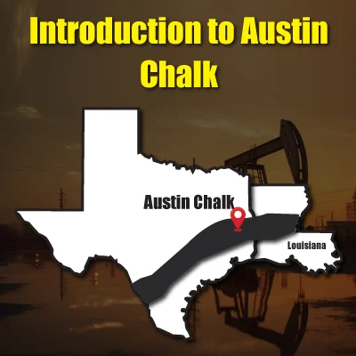 Austin Chalk: A Hidden Gem in Oil and Gas Exploration
