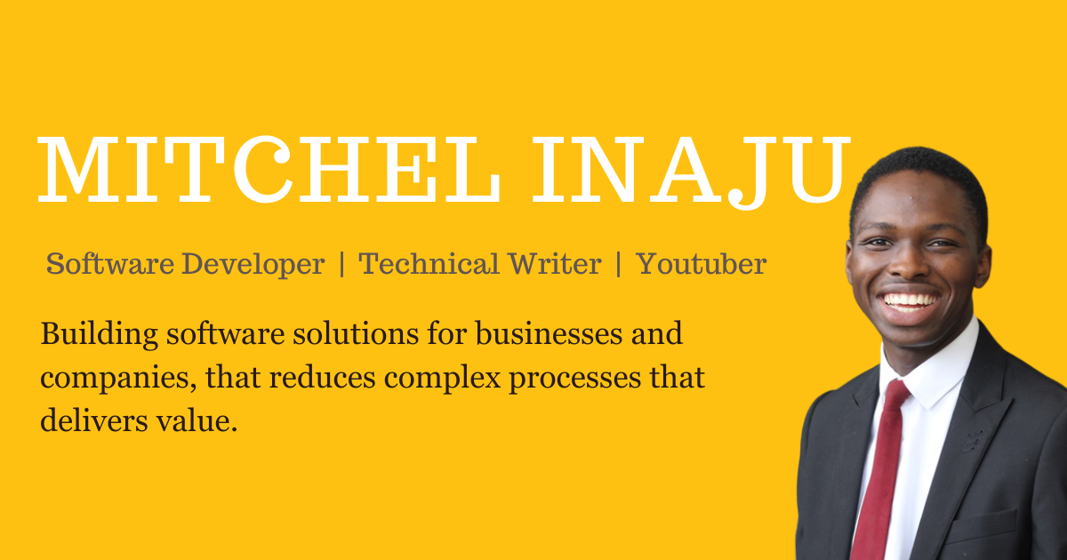 Mitchel Inaju | Software Developer | Youtuber