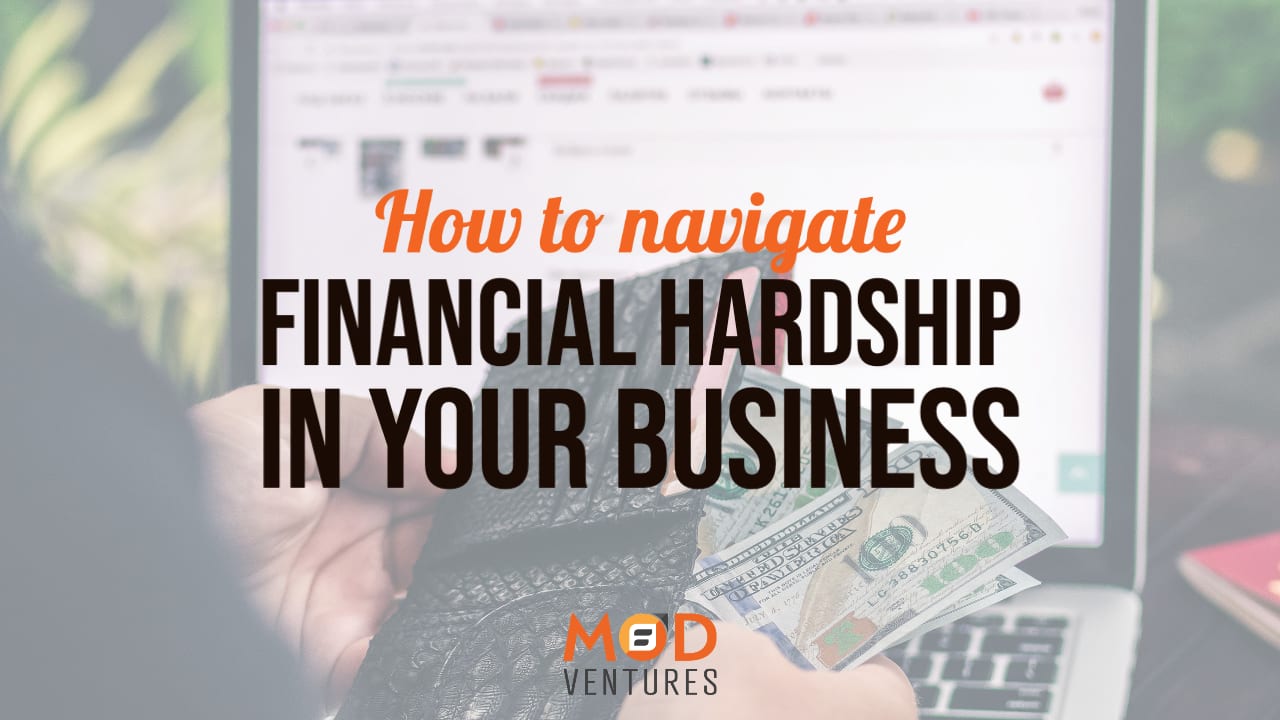 How to Navigate Financial Hardship for Tucson Business | MOD Ventures, LLC