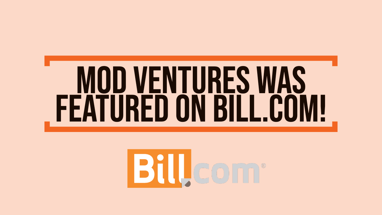 MOD Ventures Featured on Bill.com! | MOD Ventures, LLC