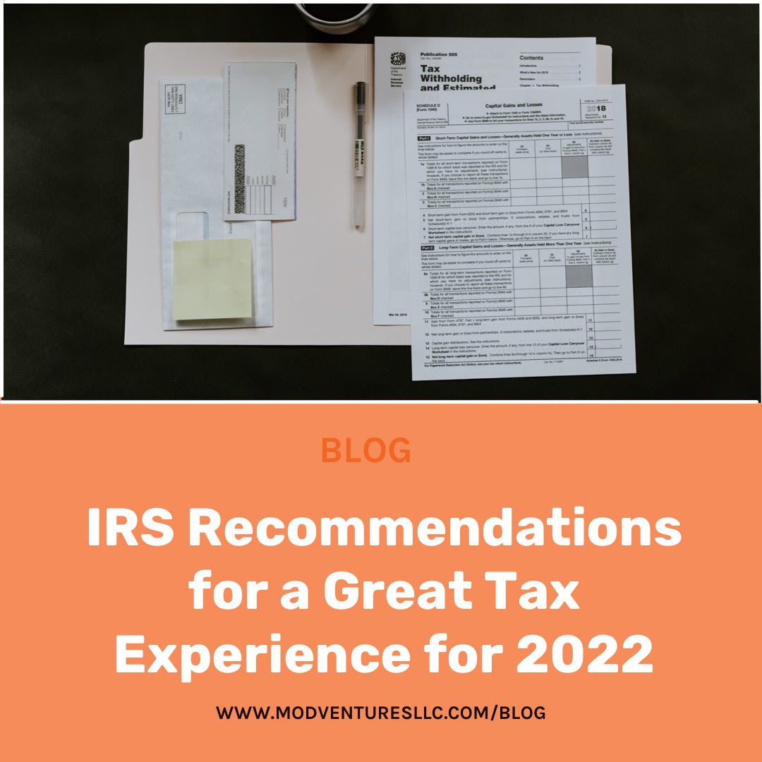 IRS recommendations for a great tax experience for 2022 | MOD Ventures, LLC
