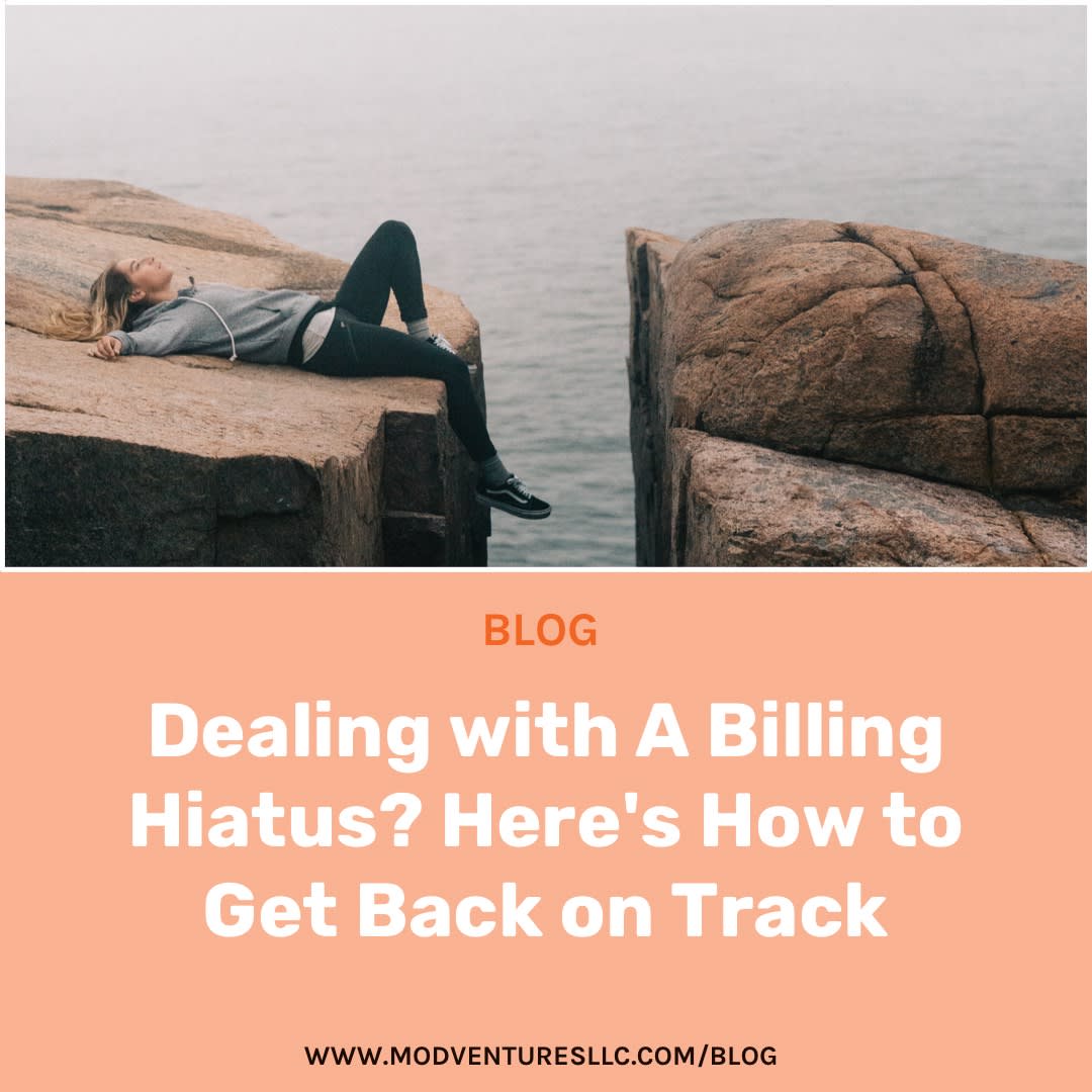 Dealing with A Billing Hiatus? Here's How to Get Back on Track | MOD ...