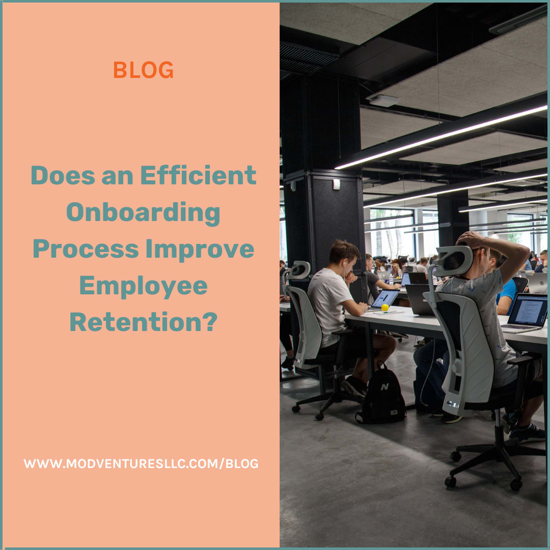 Does an Efficient Onboarding Process Improve Employee Retention?