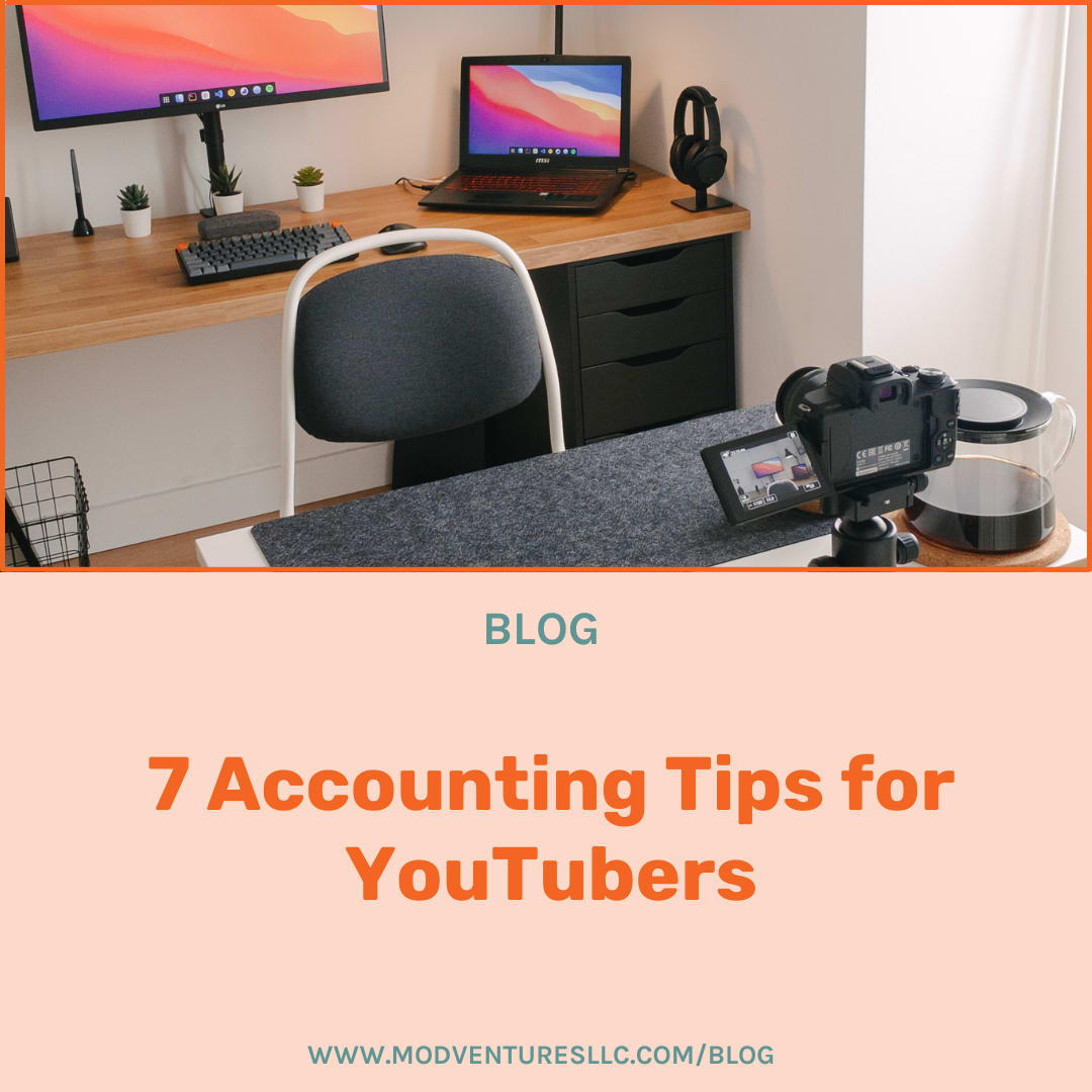 Accounting for YouTubers: Get Started With These 7 Tips