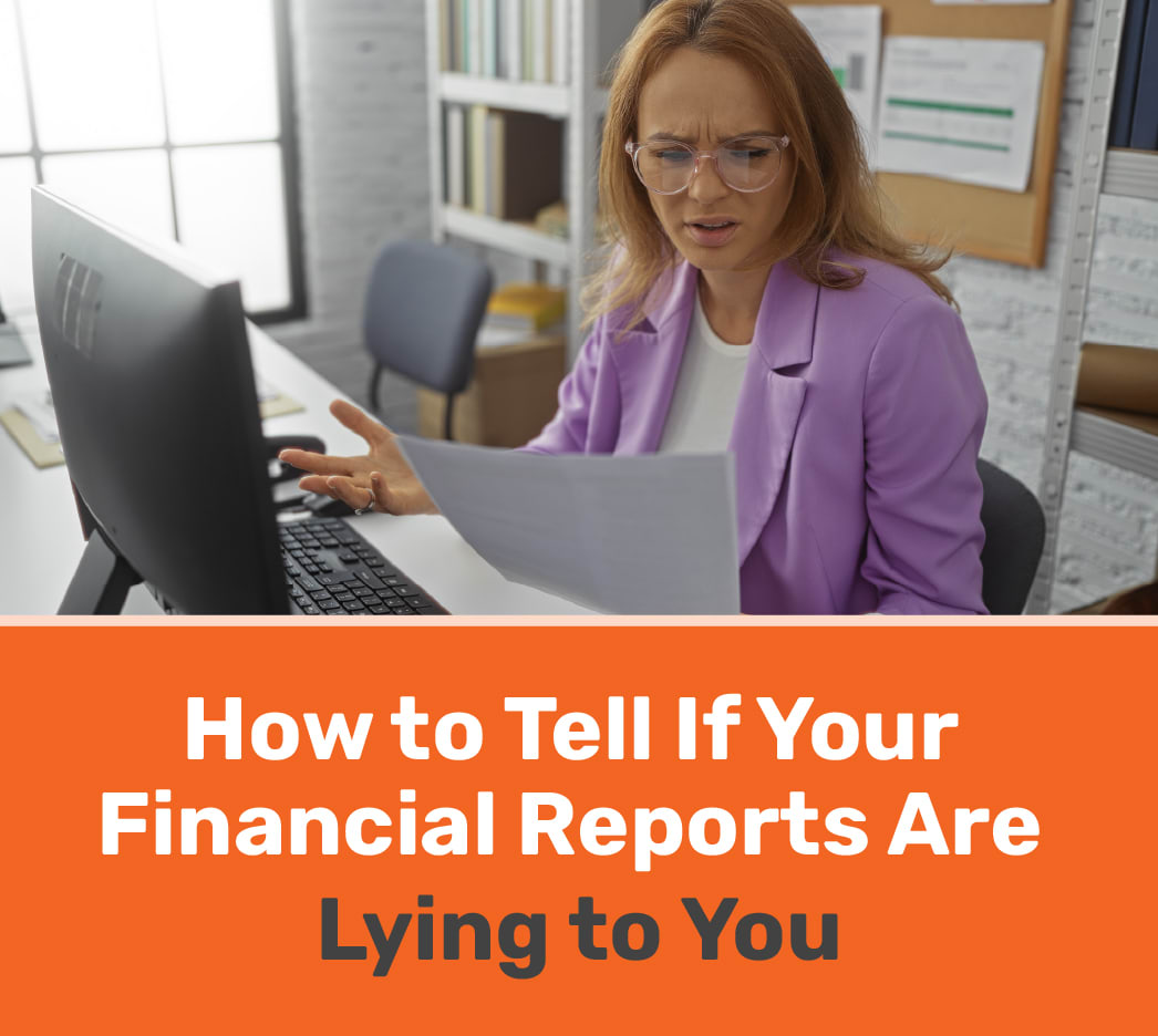 How to Tell If Your Financial Reports Are Lying to You | MOD Ventures, LLC