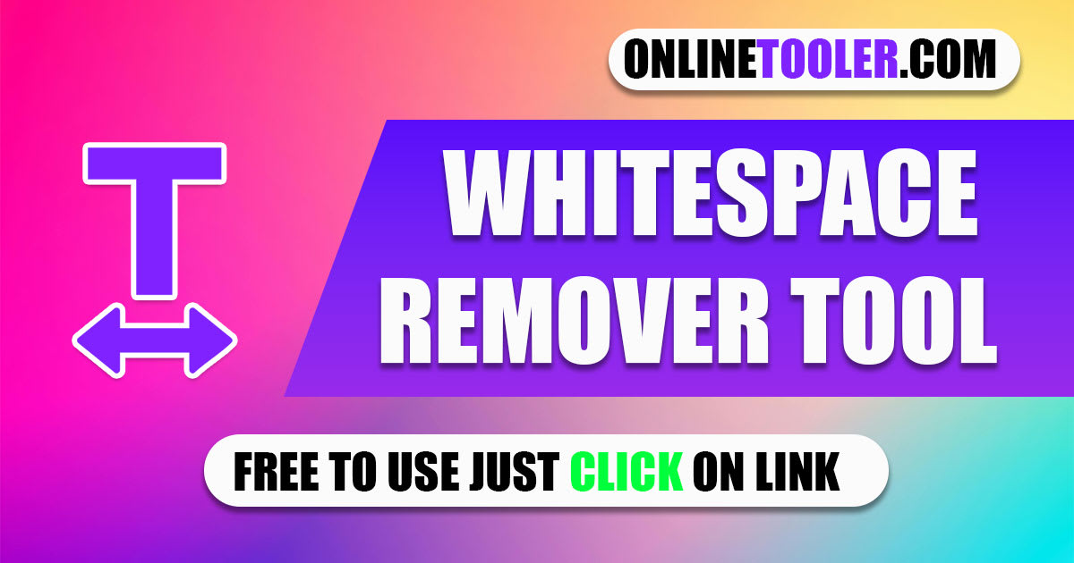 Remove Extra Spaces Instantly with Our Free Whitespace Remover Tool
