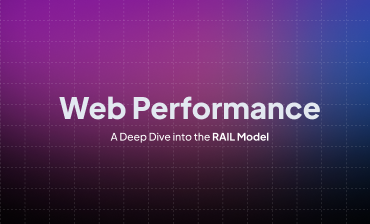 Optimizing Website Performance. A Deep Dive into the RAIL Model ...