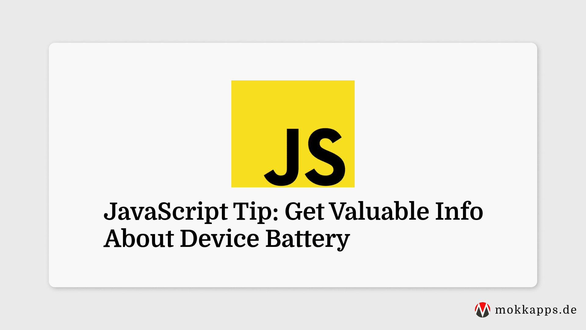 JavaScript Tip: Get Valuable Info About Device Battery - Michael ...