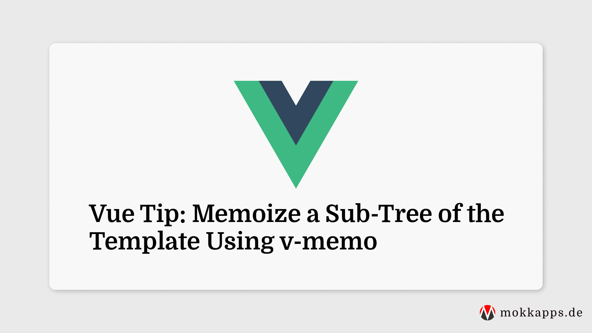 Vue Tip: Memoize a Sub-Tree of the Template Using v-memo - Michael ...