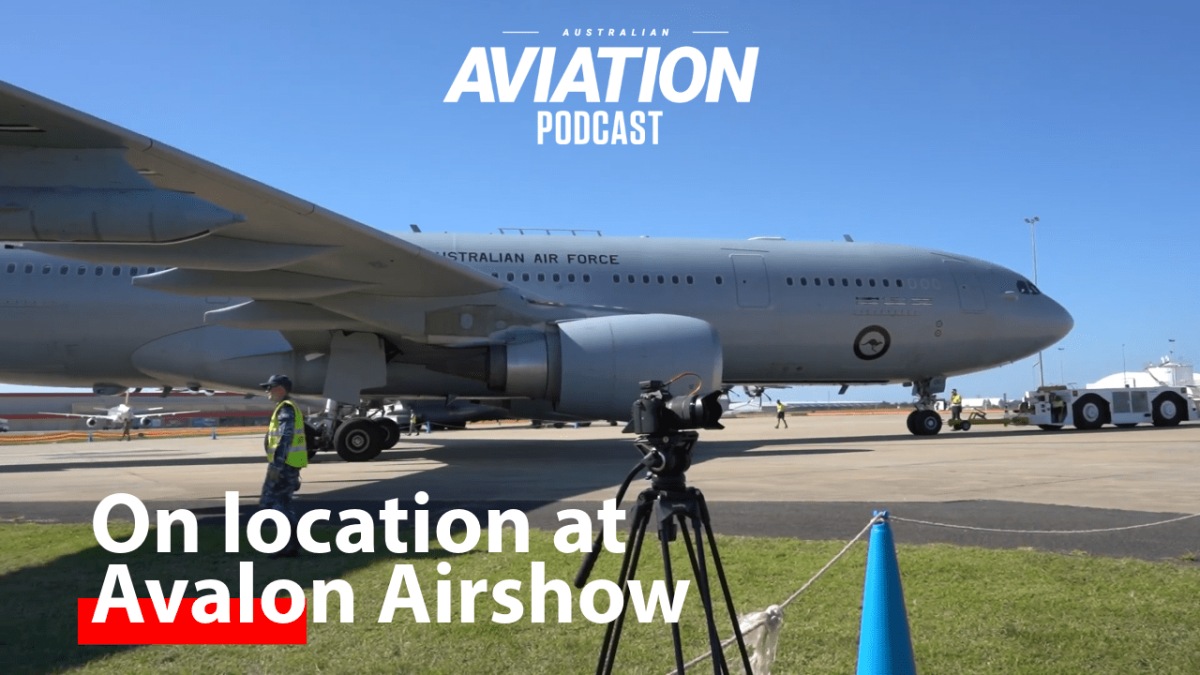 Video Podcast: On location at Avalon Airshow – Australian Aviation