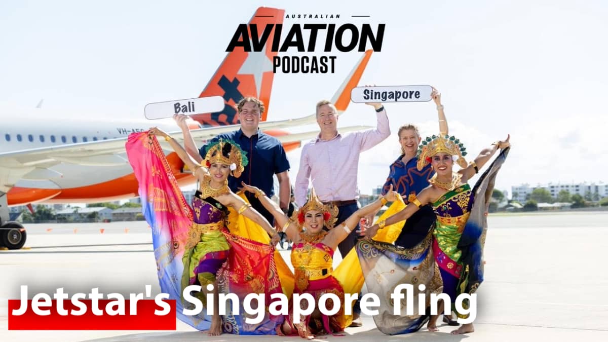 Video Podcast: Jetstar’s Singapore fling – Australian Aviation