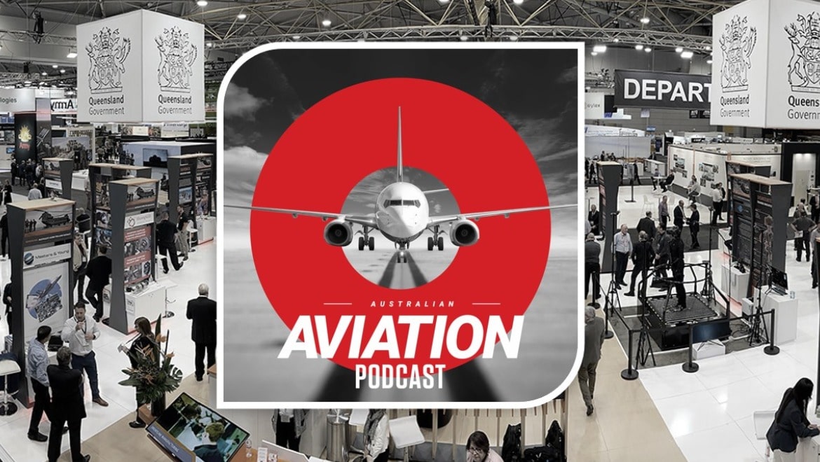 Podcast: Australian Aviation live at Land Forces – Australian Aviation