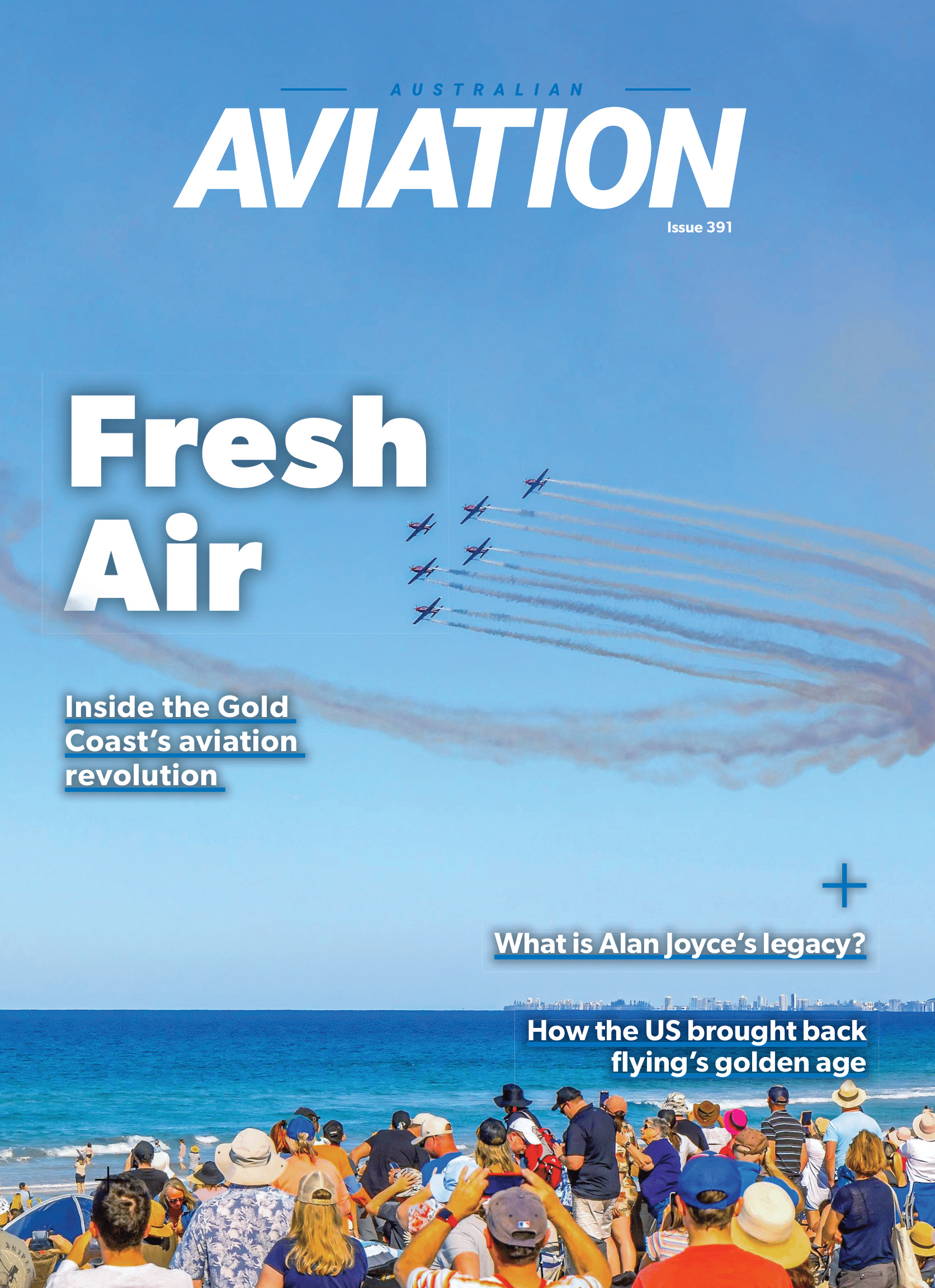 Issue #391: Joyce Exits & A New Airshow Begins – Australian Aviation