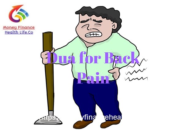 Dua for Back Pain | Wazifa for Back Pain - Money Finance Health Life (MFHL)