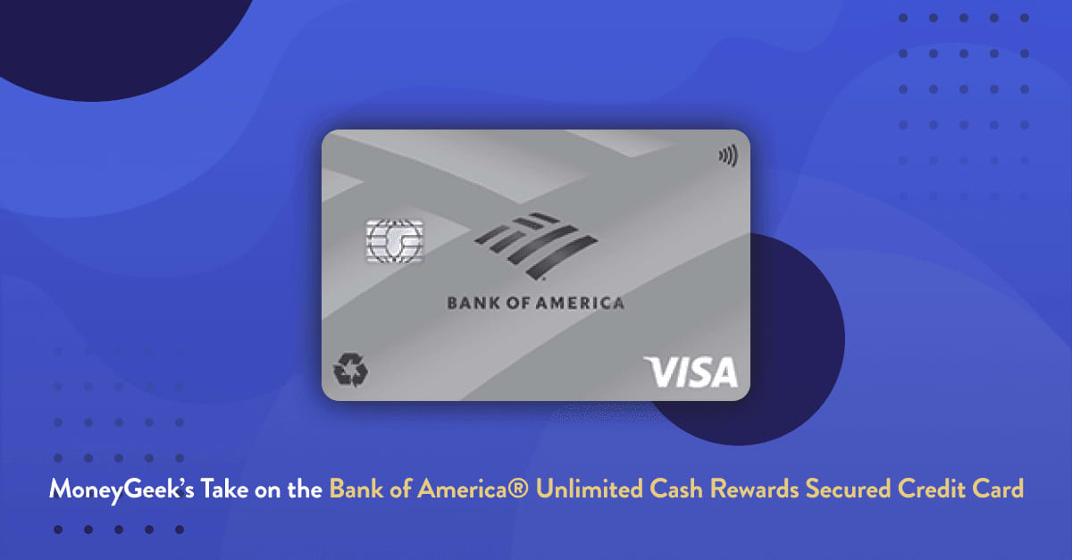 Bank of America® Unlimited Cash Rewards Secured Credit Card Review