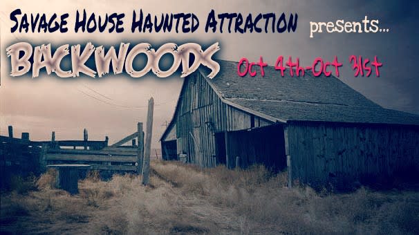 Backwoods Haunted Attraction | Savage House