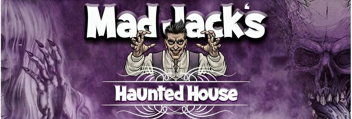 Mad Jack Haunted House | Mad Jack's Haunted House
