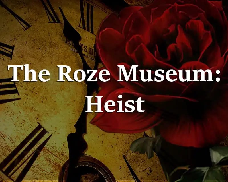 The Roze Museum: Heist Escape Room | Zero Hour Escape Rooms