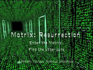 Matrix: Reborn Escape Room | Ultimate Escape