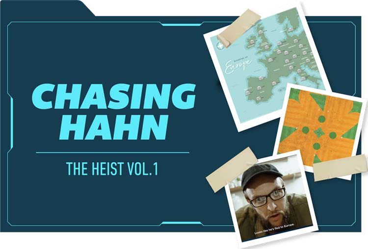 Chasing Hahn: The Heist Volume 1 Escape Room | The Escape Game - Online