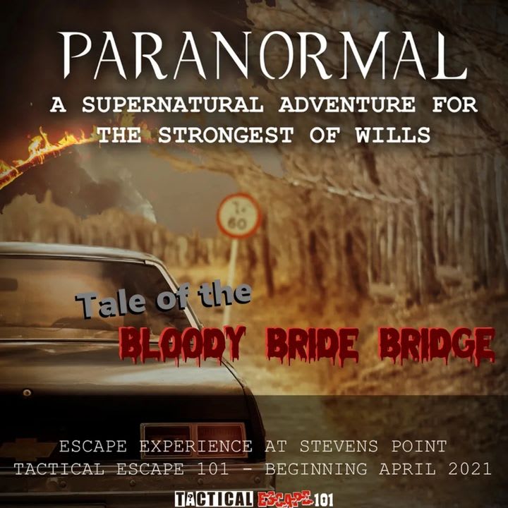 Paranormal: Tale Of The Bloody Bride Bridge Escape Room | Tactical ...