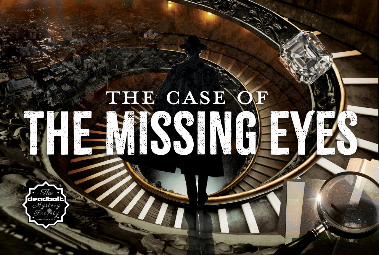 The Case of the Missing Eyes | Deadbolt Mystery Society