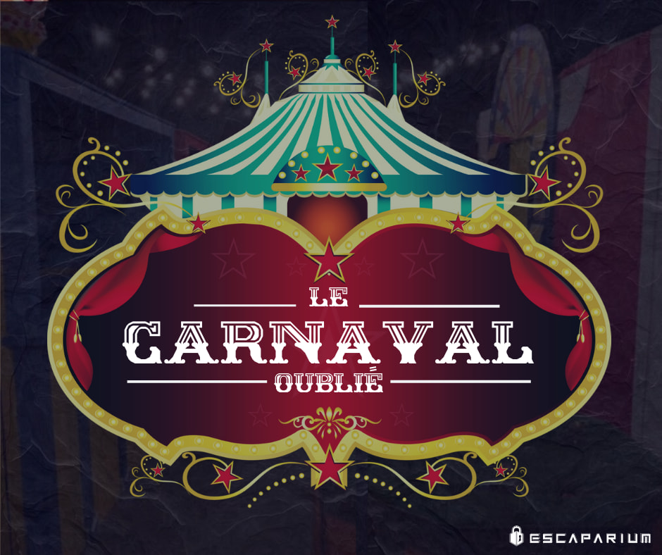 Le Carnaval Oublié [Forgotten Carnival] Escape Room | Escaparium - Downtown