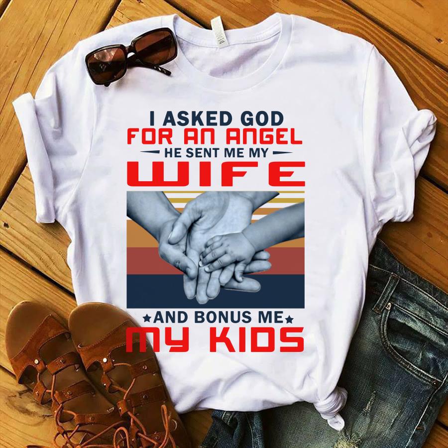 Vintage I Asked God For An Angel He Sent Me My Wife And Bonus Me My