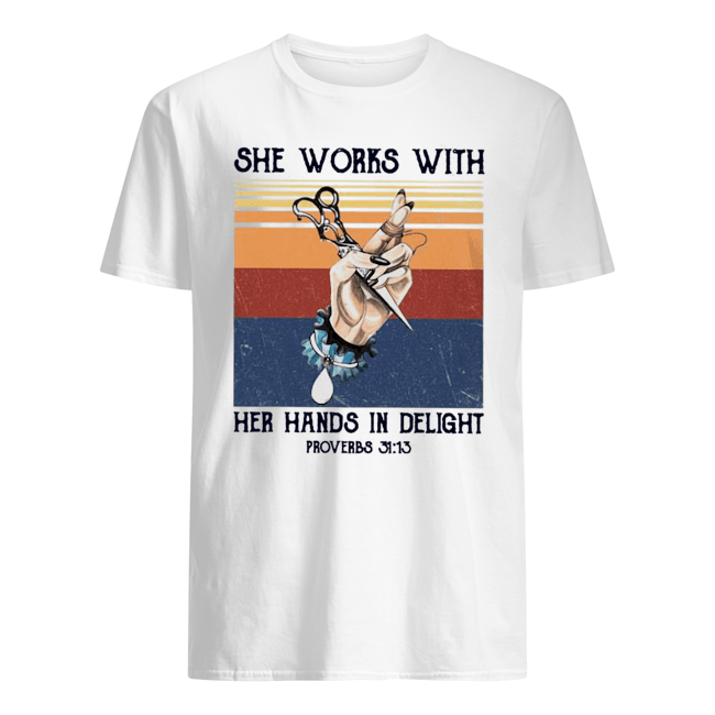 Vintage She Works With Her Hands In Delight Proverbs Shirt