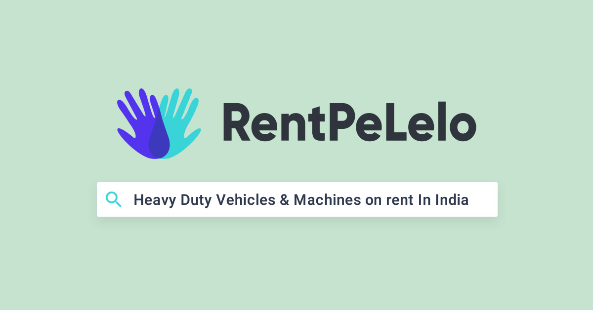 Heavy Duty Vehicles Machines On Rent In India RentPeLelo heavy-duty-vehicles-machines-on-rent-in-india-rentpelelo