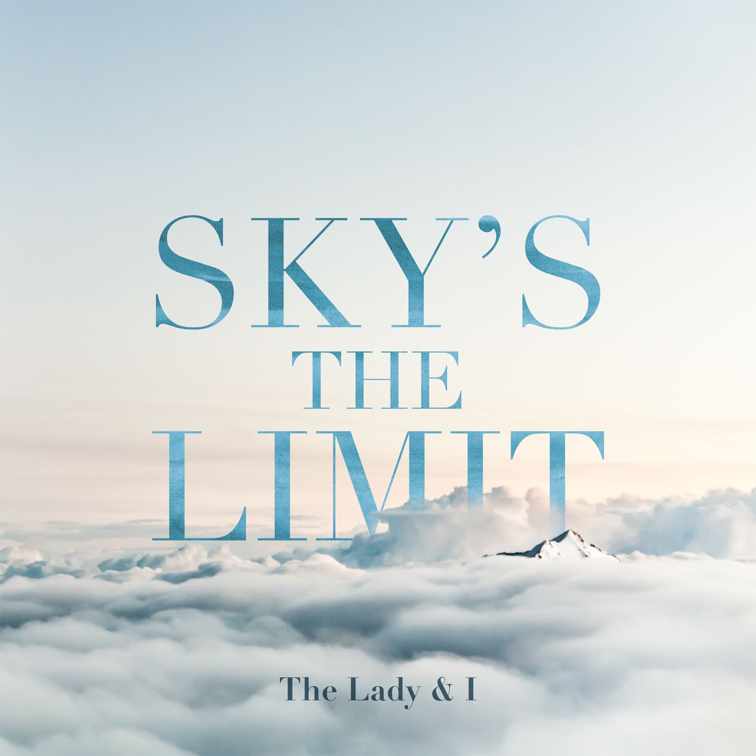 Sky's the Limit by The Lady & I | Song License