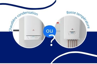 Différences entre la chaudière condensation et la basse température