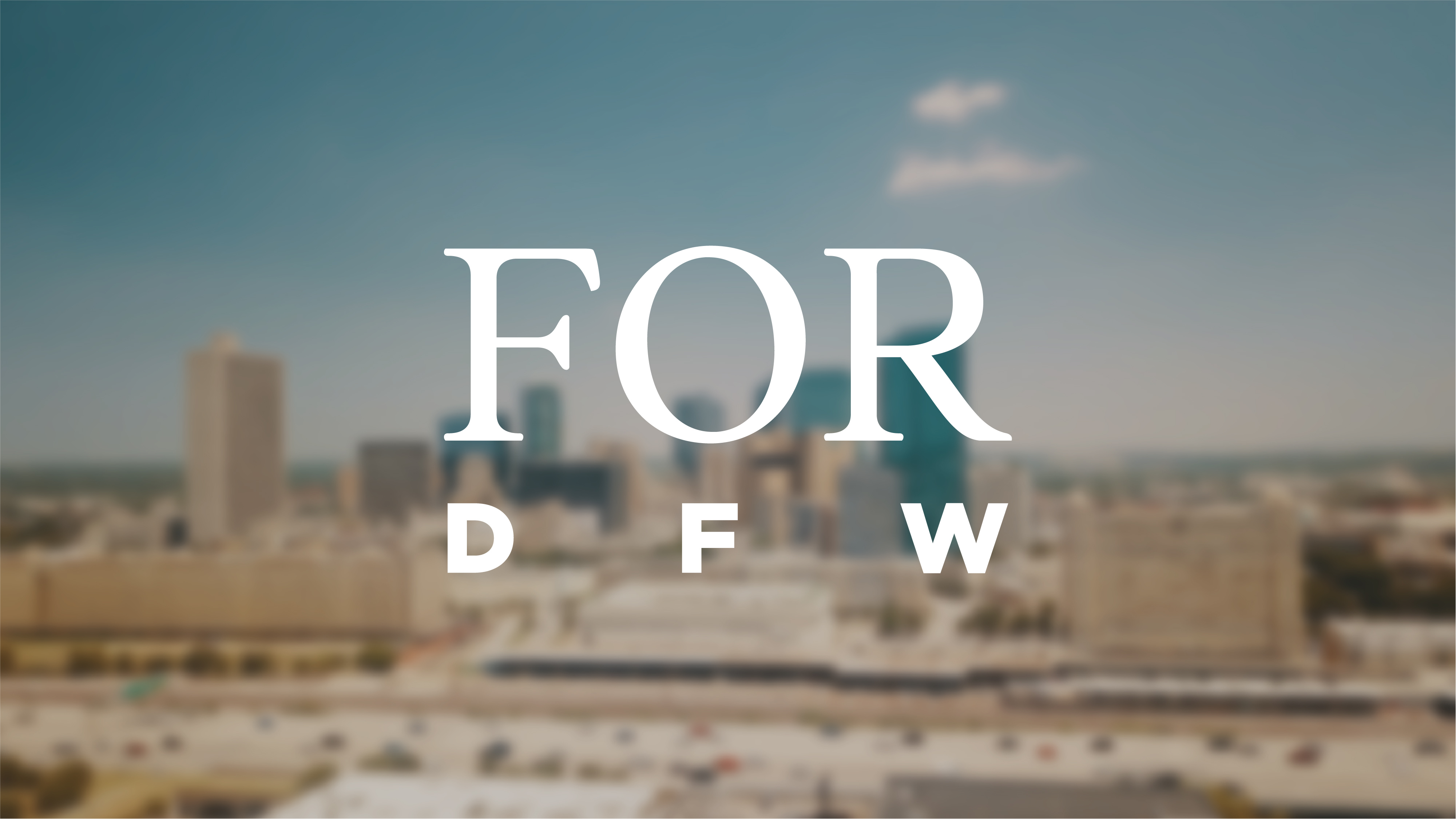 #FOR DFW | For DFW