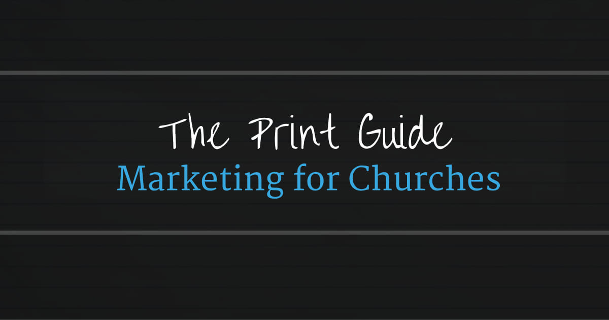 The Print Guide to Marketing for Churches | MyCreativeShop