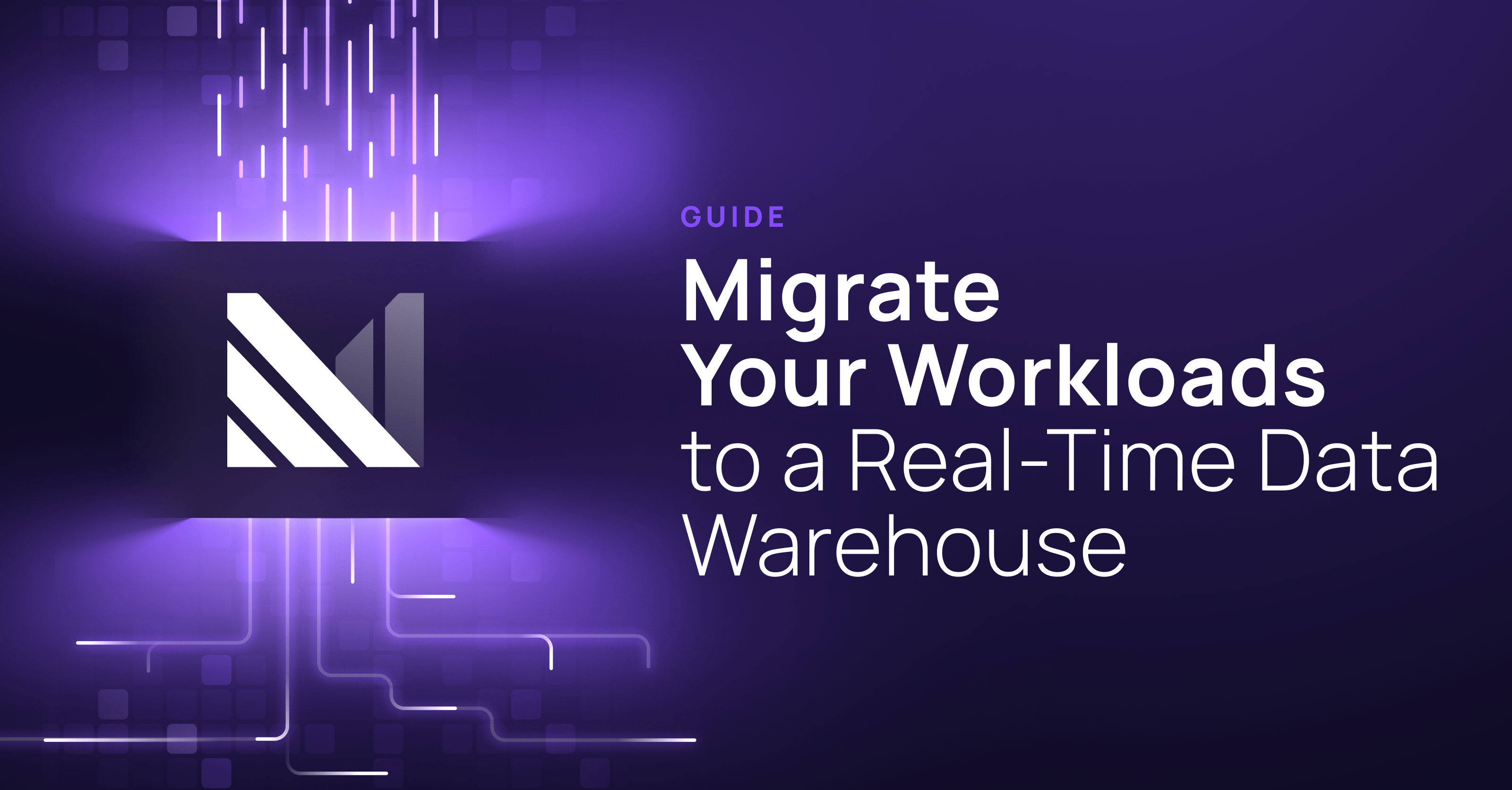 Migrate Your Workloads to a Real-Time Data Warehouse